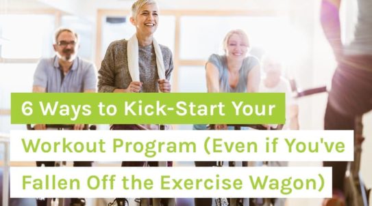 6 Ways to Kick-Start Your Workout Program (Even if You've Fallen Off ...