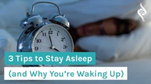 3 Tips to Stay Asleep (and Why You’re Waking Up) – Organixx