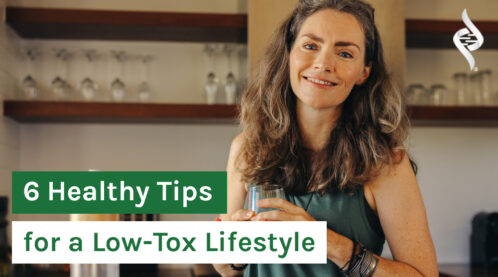 6 Healthy Tips for a Low-Tox Lifestyle – Organixx