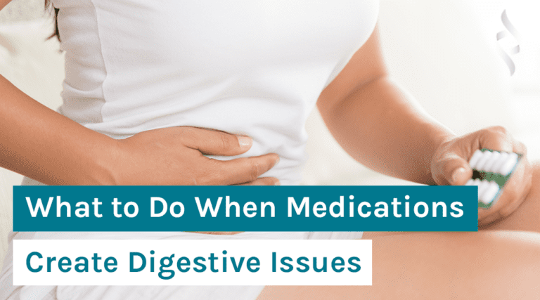What to Do When Medications Create Digestive Issues – Organixx