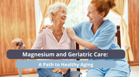 Magnesium in Geriatric Care: A Path to Healthy Aging – Organixx