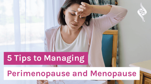 5 Tips to Managing Perimenopause and Menopause – Organixx