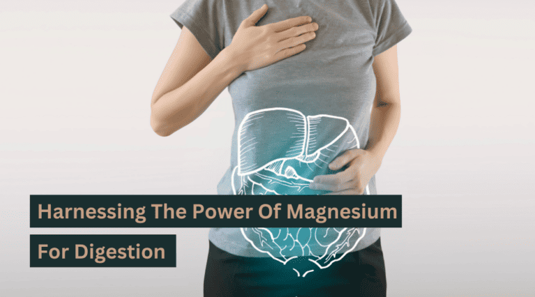 Harnessing The Power Of Magnesium For Digestion – Organixx