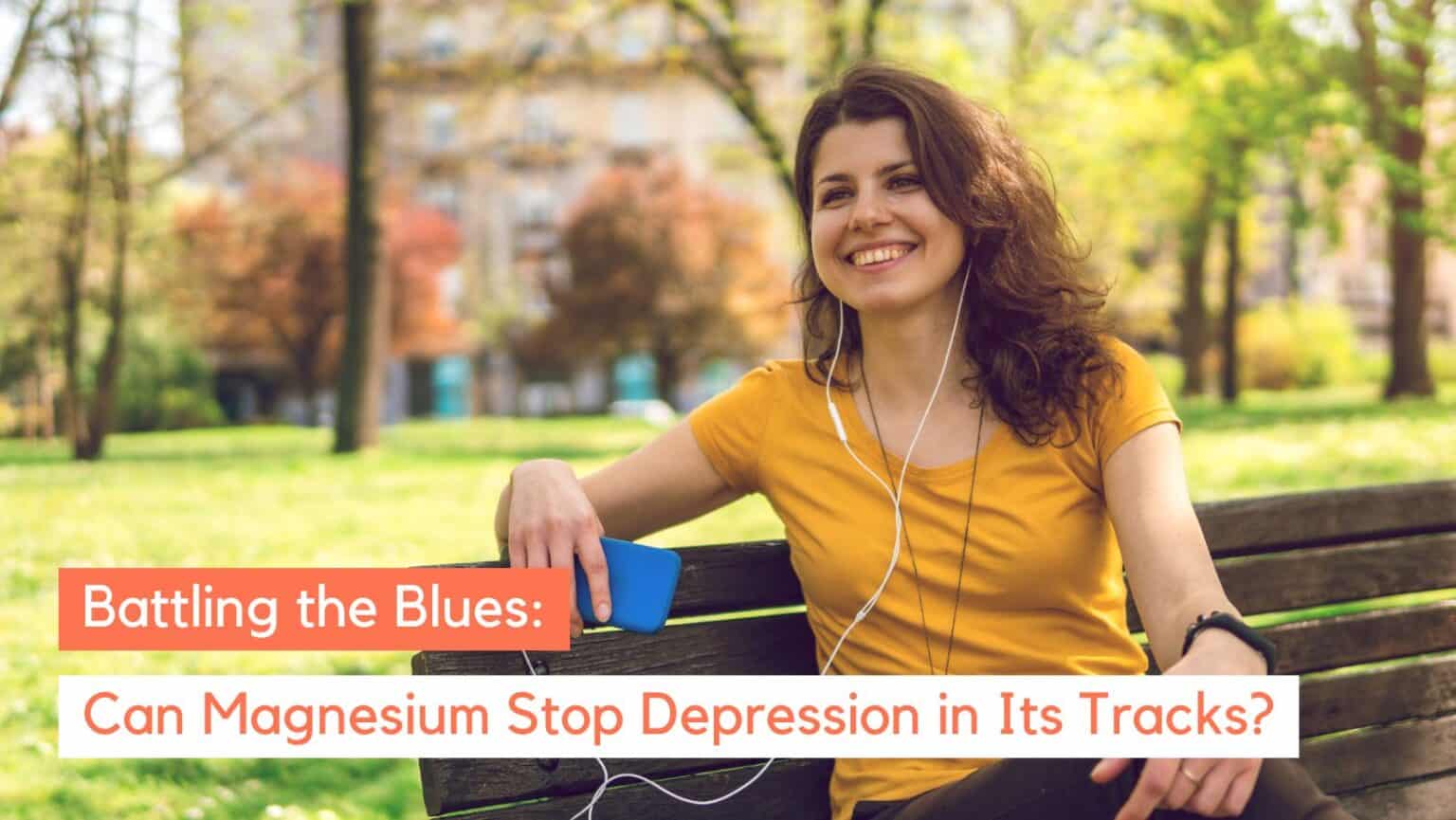 Can Magnesium Stop Depression? The Mineral Mind Hack – Organixx