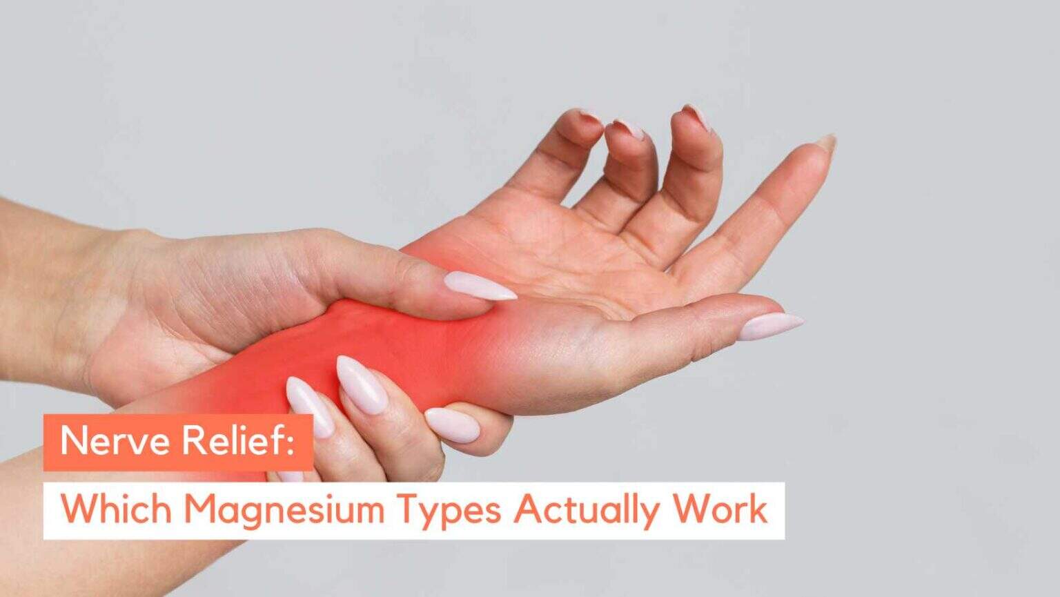 The Truth: Which Magnesium Is Best for Nerves & Why – Organixx