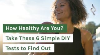 How Healthy Are You? Take These 6 Simple DIY Tests to Find Out – Organixx